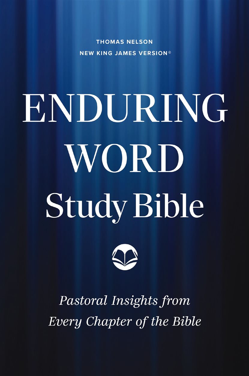 Enduring Word Study Bible: Pastoral Commentary from Every Chapter of ...