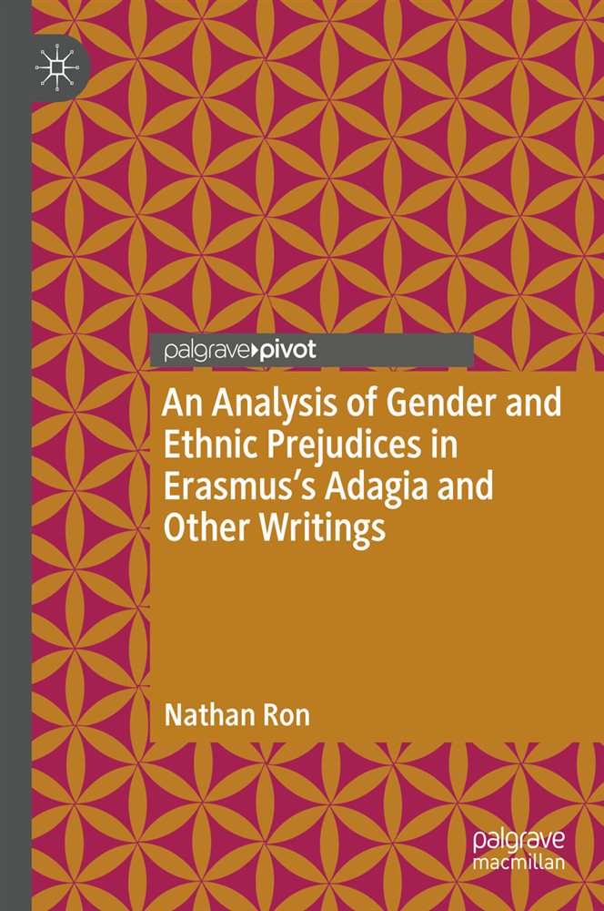 An Analysis of Gender and Ethnic Prejudices in Erasmus's Adagia and ...