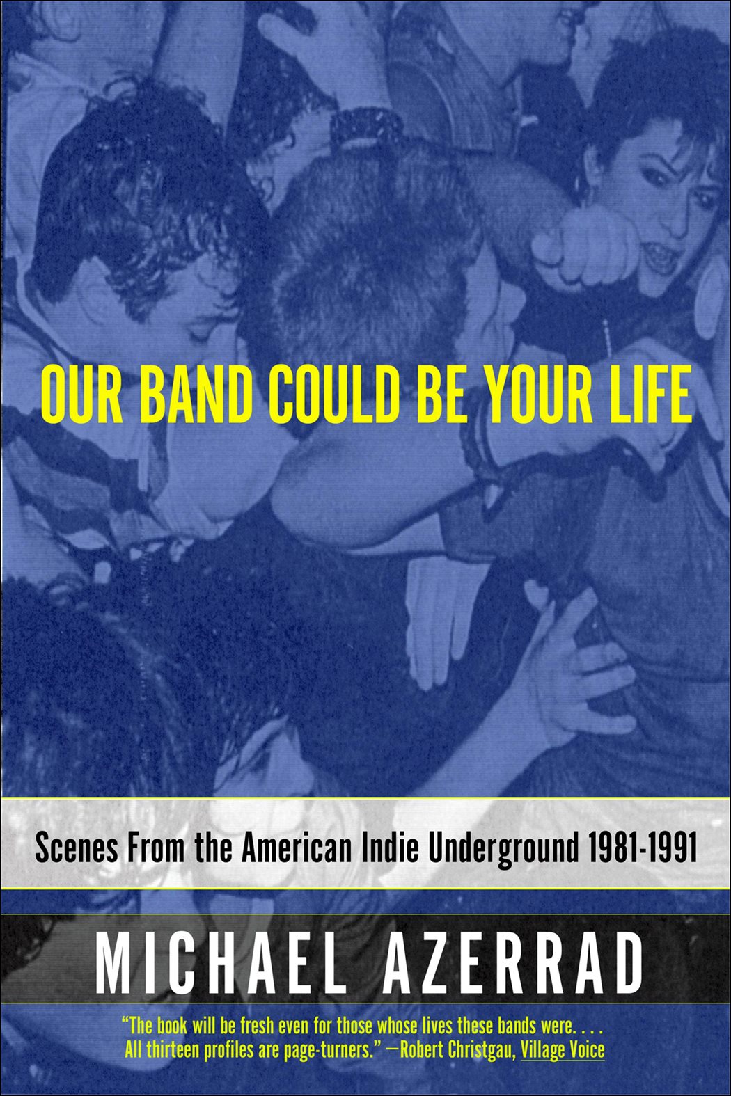 Our Band Could Be Your Life by Michael Azerrad (ebook)