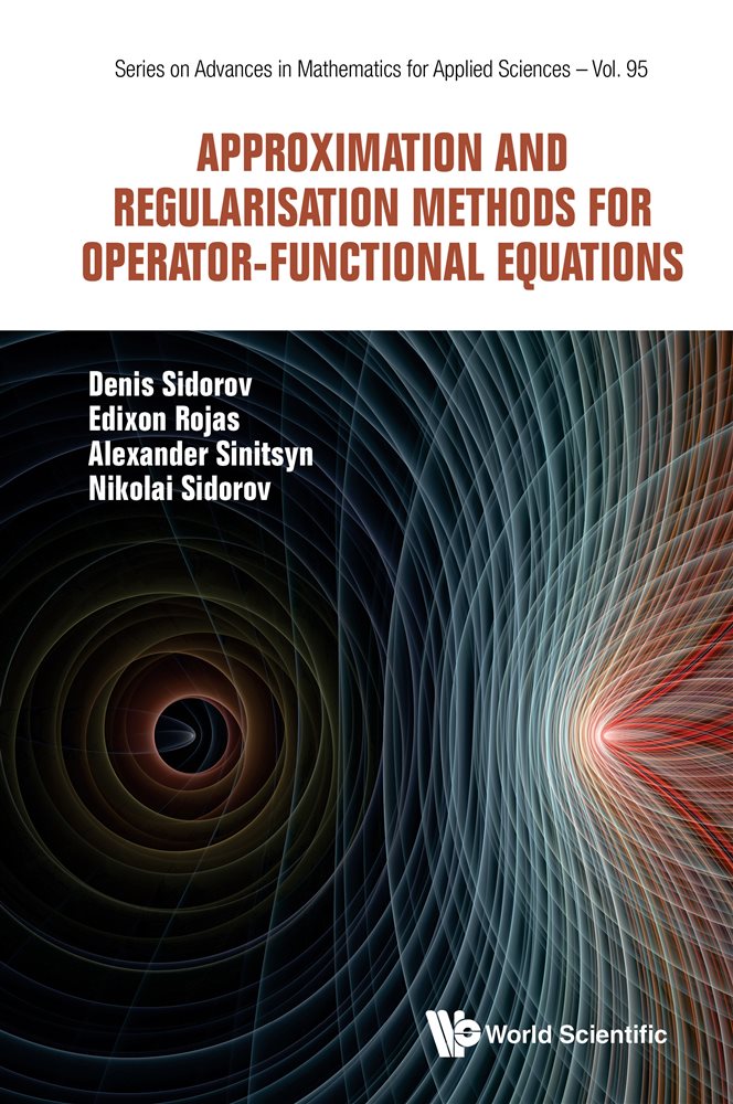 Approximation And Regularisation Methods For Operator-functional Equations