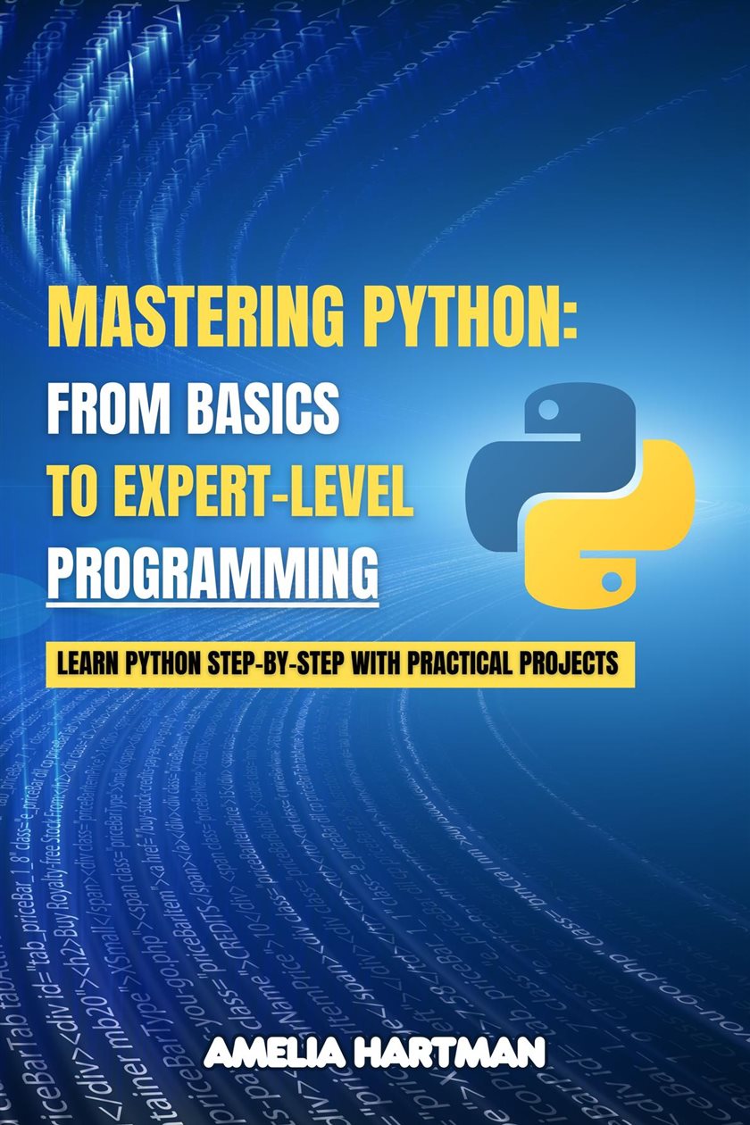 Mastering Python by Amelia Hartman (ebook)