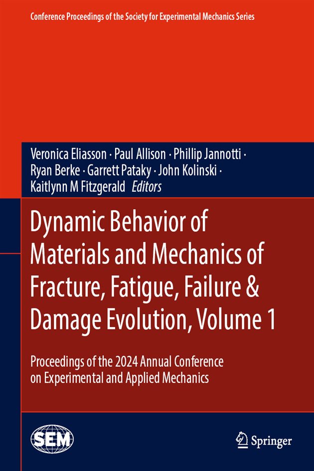 Dynamic Behavior of Materials and Mechanics of Fracture, Fatigue, Failure & Damage Evolution ...