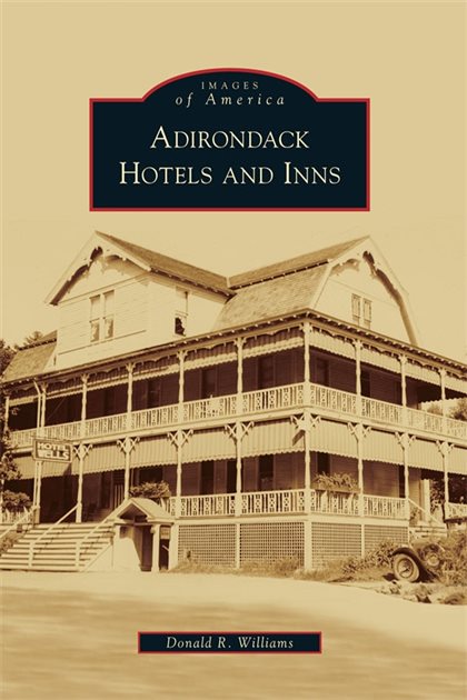 Adirondack Hotels and Inns by Donald R. Williams (ebook)