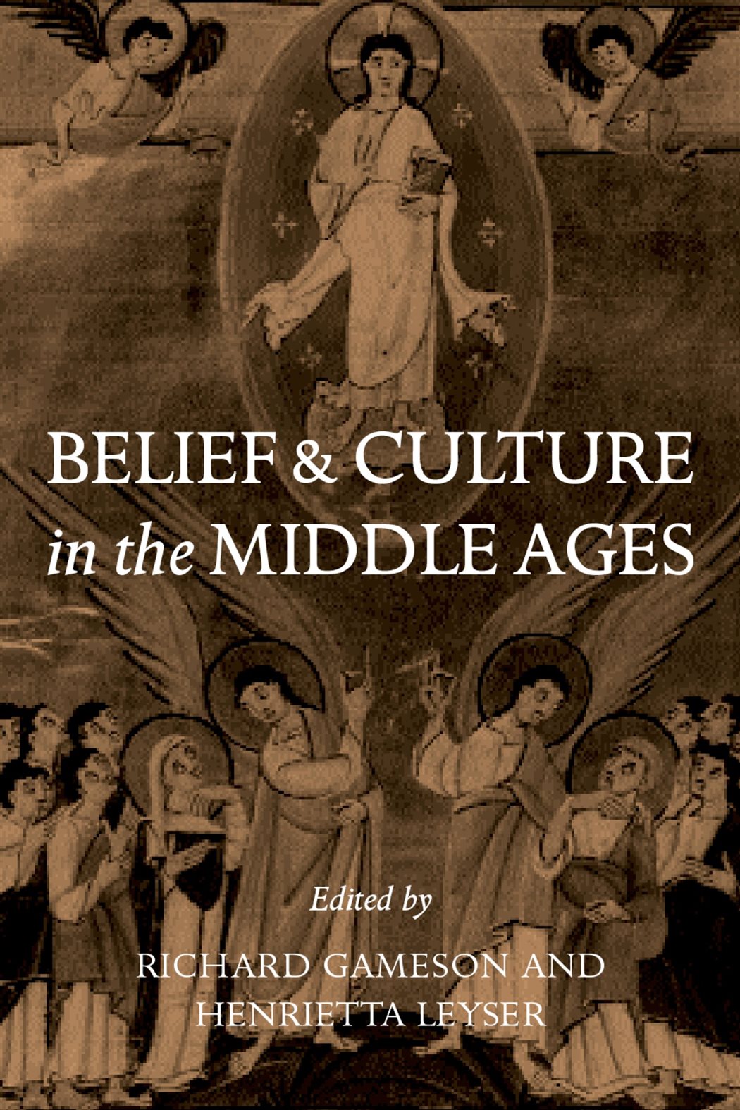 Belief and Culture in the Middle Ages by Richard Gameson (ebook)