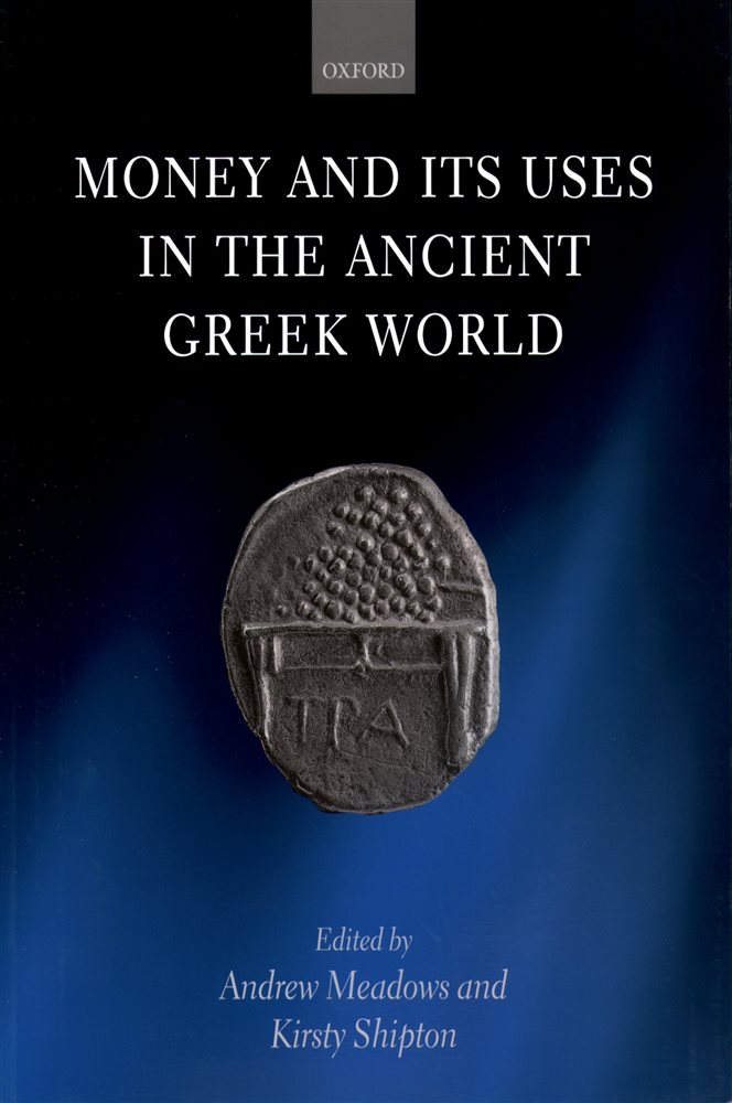 Money and its Uses in the Ancient Greek World