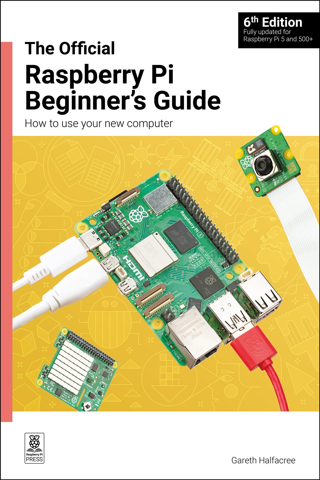 The Official Raspberry Pi Beginner's Guide (6th ed.)