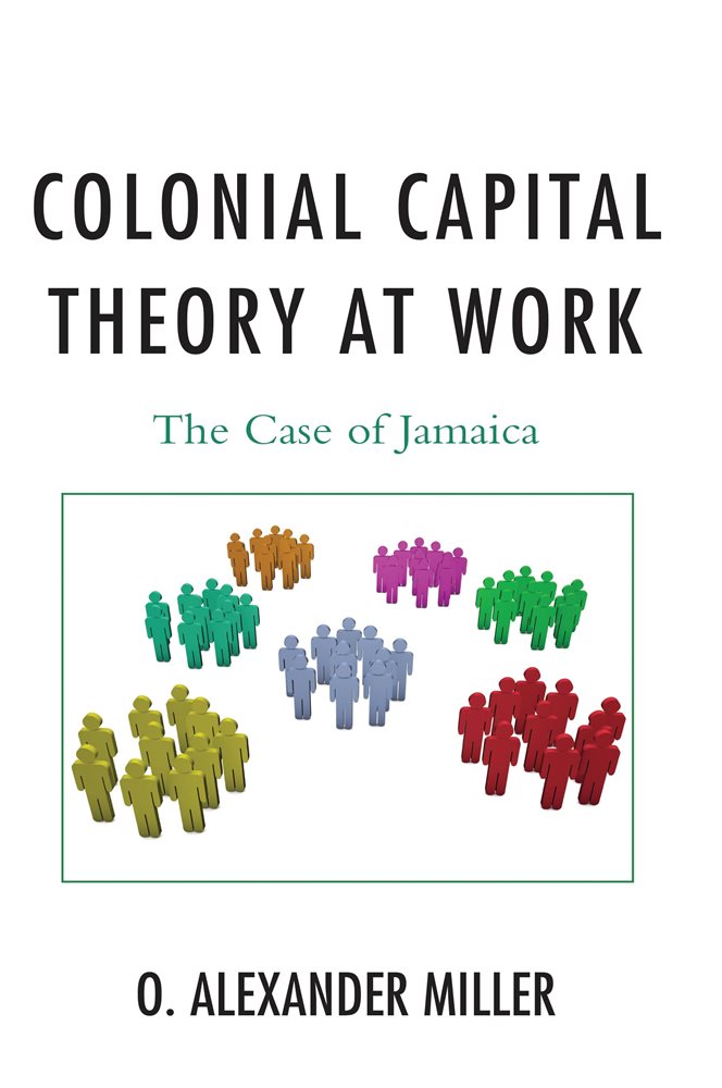 Colonial Capital Theory at Work by O. Alexander Miller (ebook)