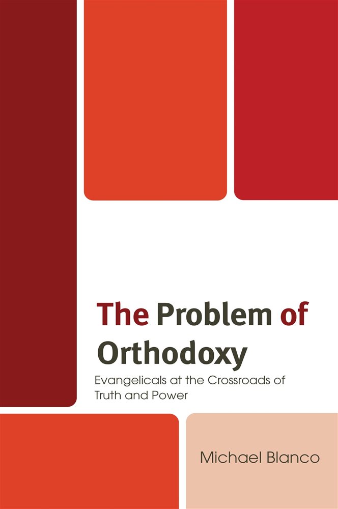 The Problem of Orthodoxy by Michael Blanco (ebook)