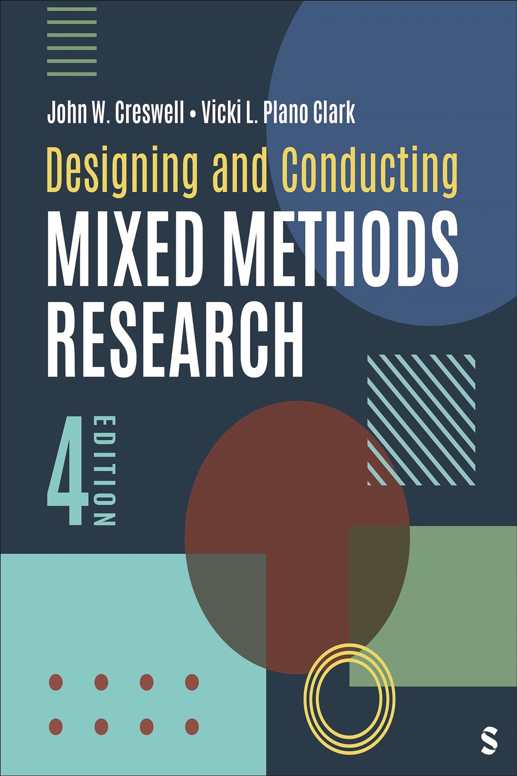 Designing and Conducting Mixed Methods Research (4th ed.)