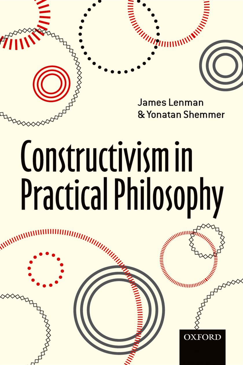 Constructivism in Practical Philosophy by James Lenman (ebook)