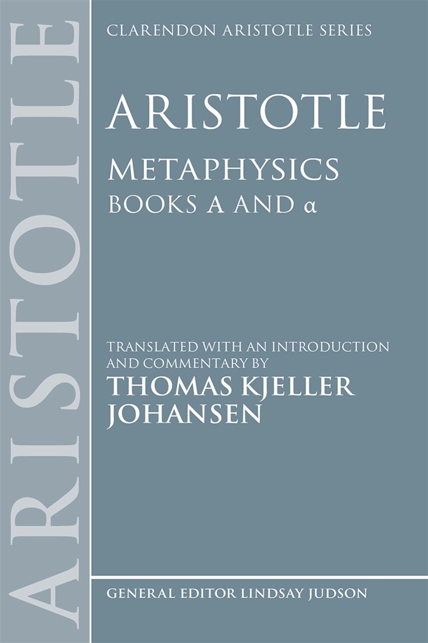 Aristotle: Metaphysics Alpha and alpha