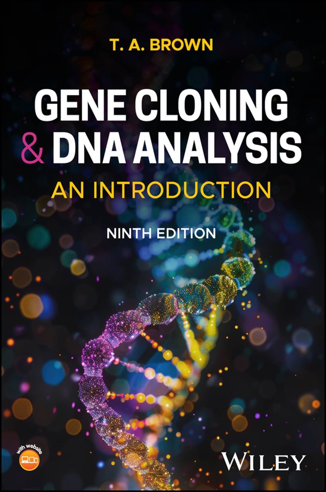 Gene Cloning and DNA Analysis (9th ed.) by T. A. Brown (ebook)