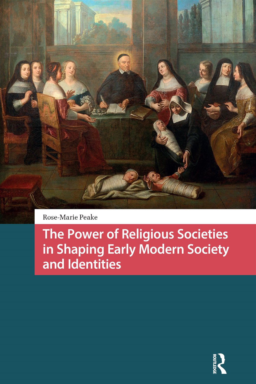 The Power of Religious Societies in Shaping Early Modern Society and ...