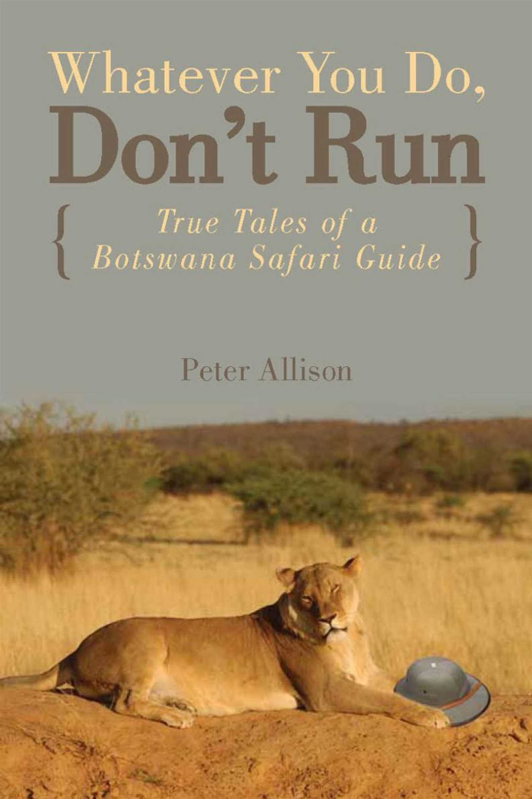 Whatever You Do, Don't Run by Peter Allison (ebook)