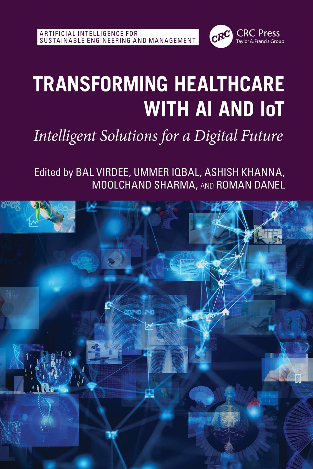 Transforming Healthcare With AI And IoT by Bal Virdee (ebook)