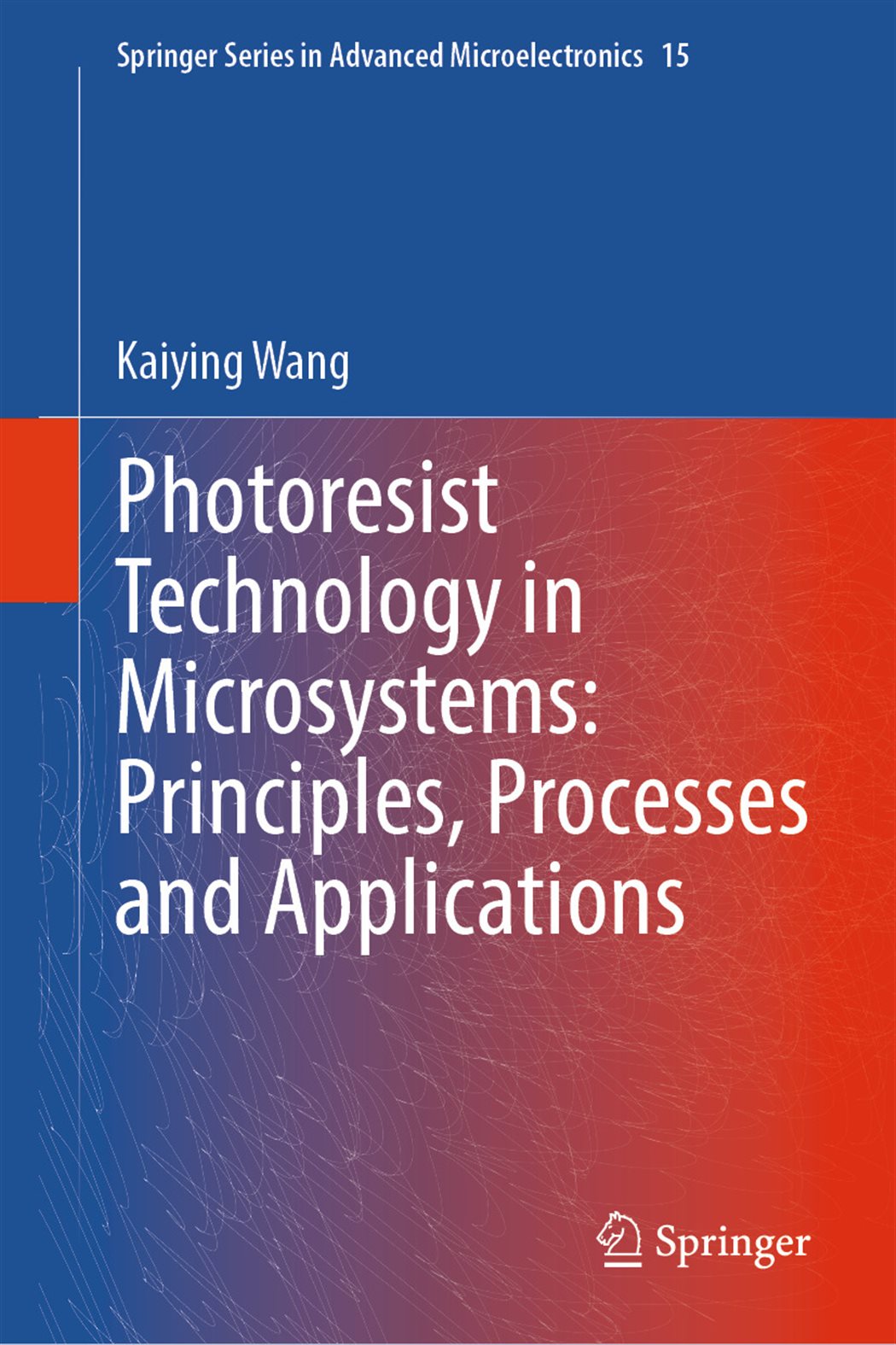 Photoresist Technology in Microsystems: Principles, Processes and ...