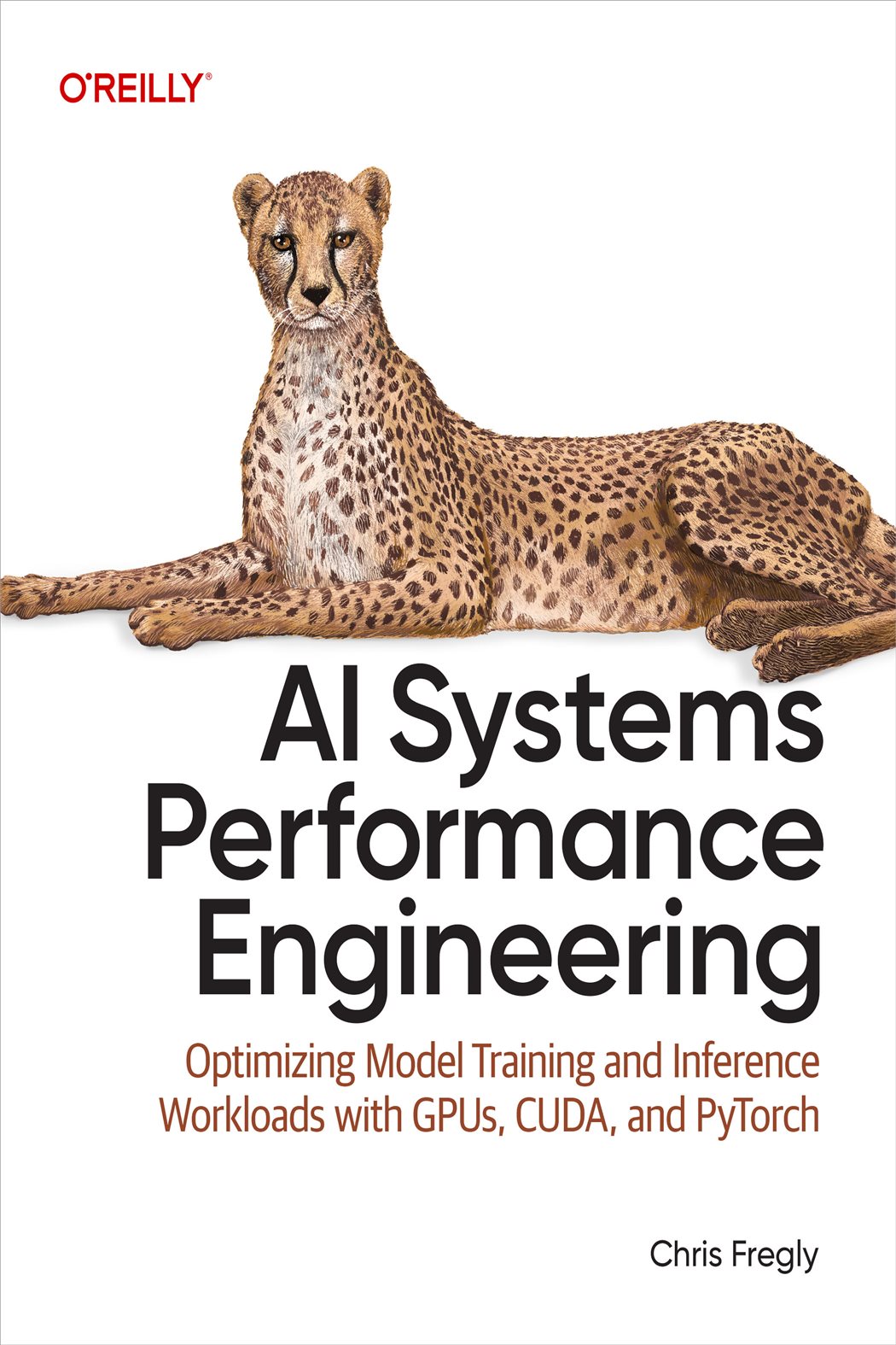AI Systems Performance Engineering by Chris Fregly (ebook)