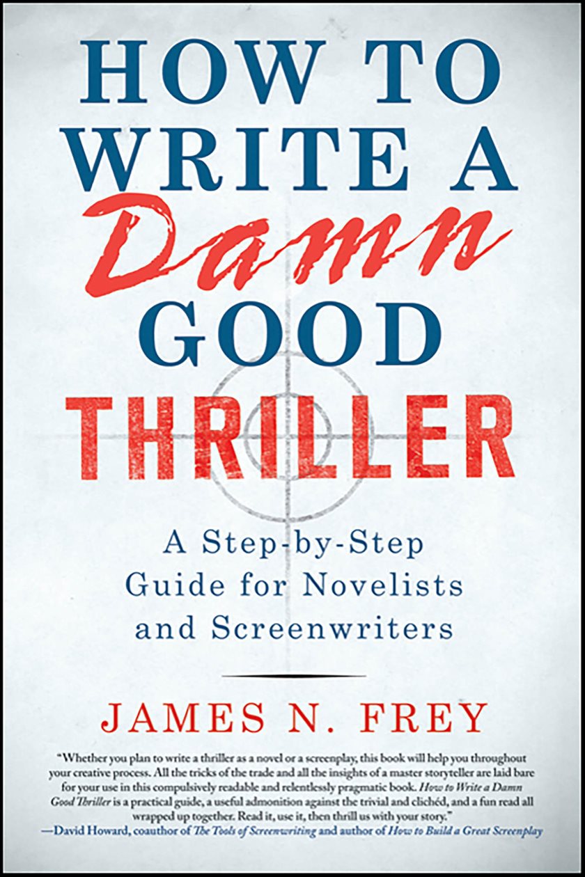 How to Write a Damn Good Thriller by James N. Frey (ebook)