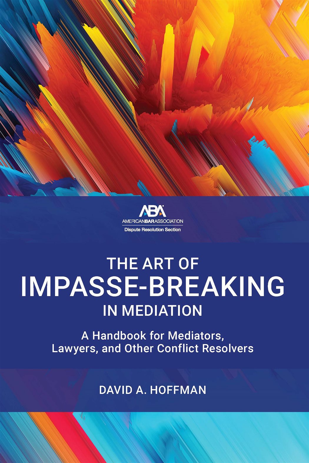 The Art of Impasse-Breaking in Mediation by David A. Hoffman (ebook)