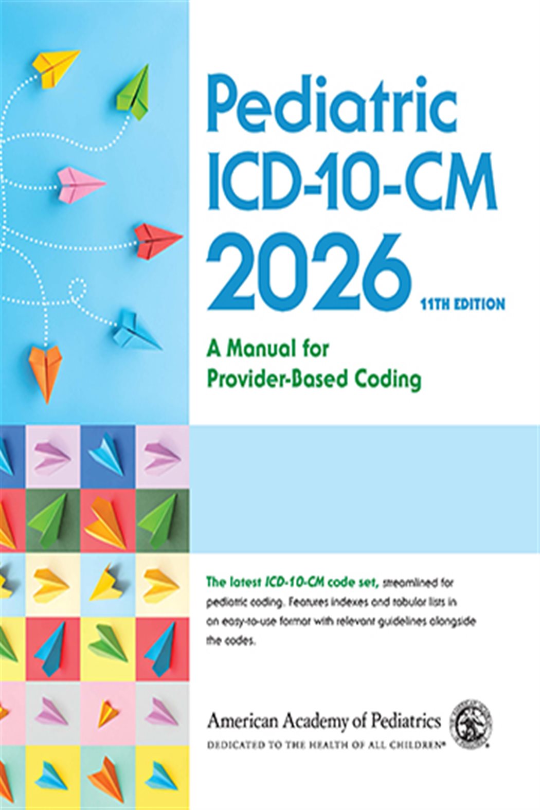 Pediatric ICD-10-CM: A Manual for Provider Based Coding 2026