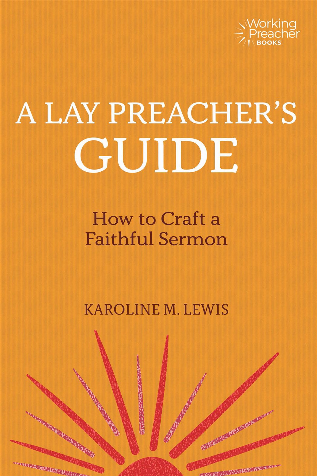 A Lay Preacher's Guide by Karoline M. Lewis (ebook)