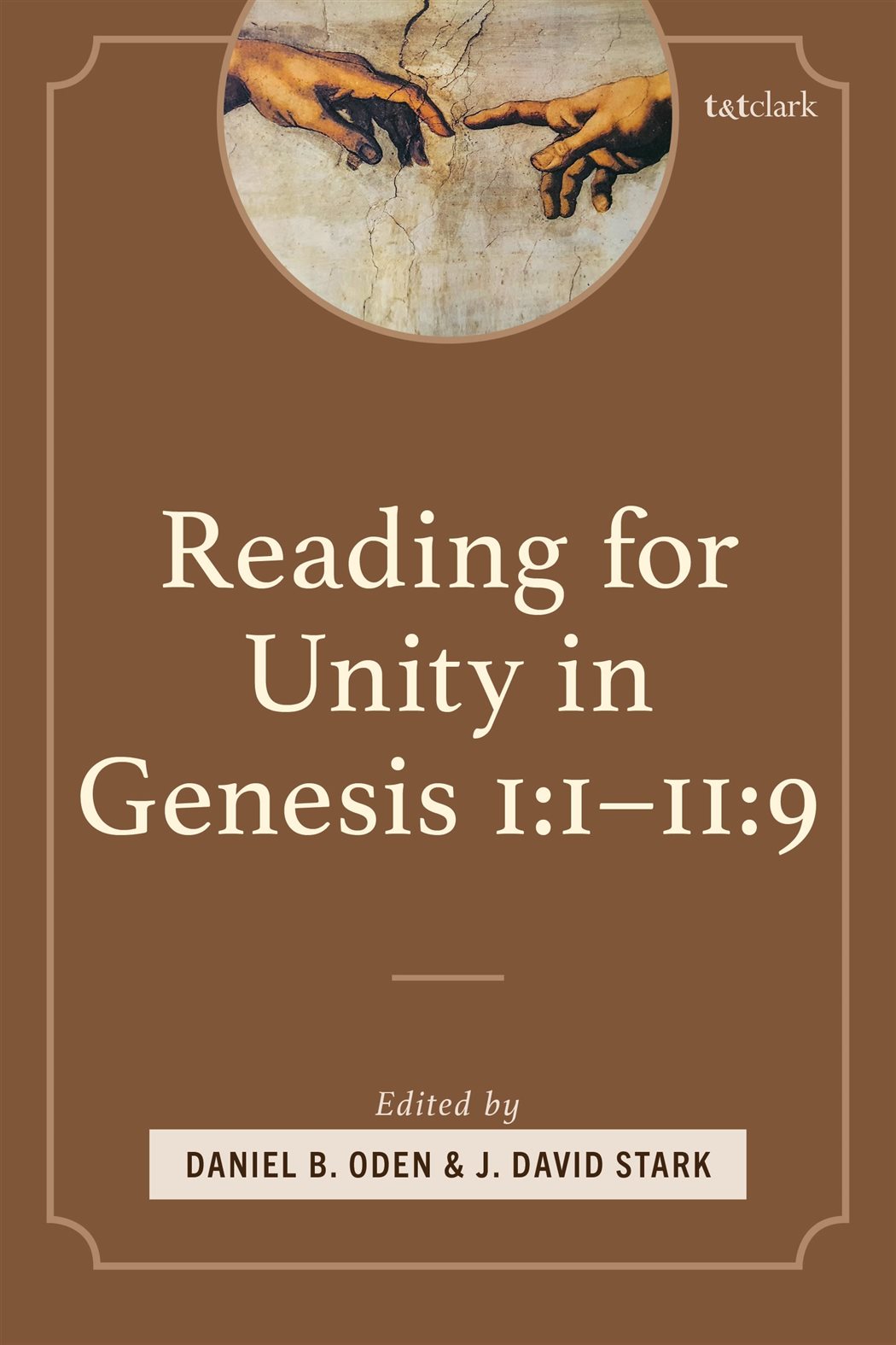 Reading for Unity in Genesis 1:1–11:9 by Daniel B. Oden (ebook)