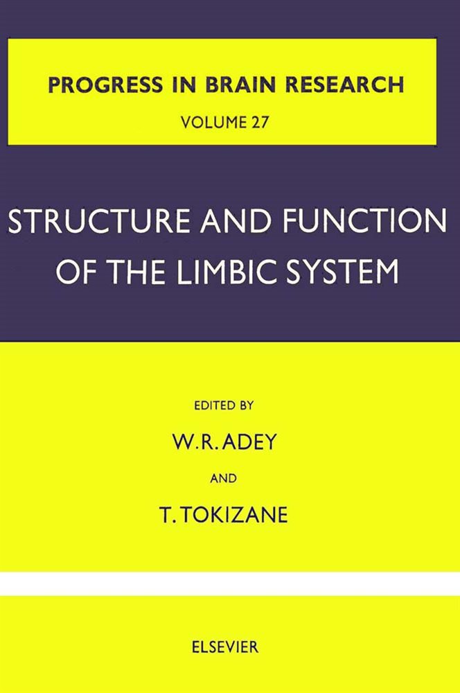 Structure and Function of the Limbic System by W.Ross Adey (ebook)