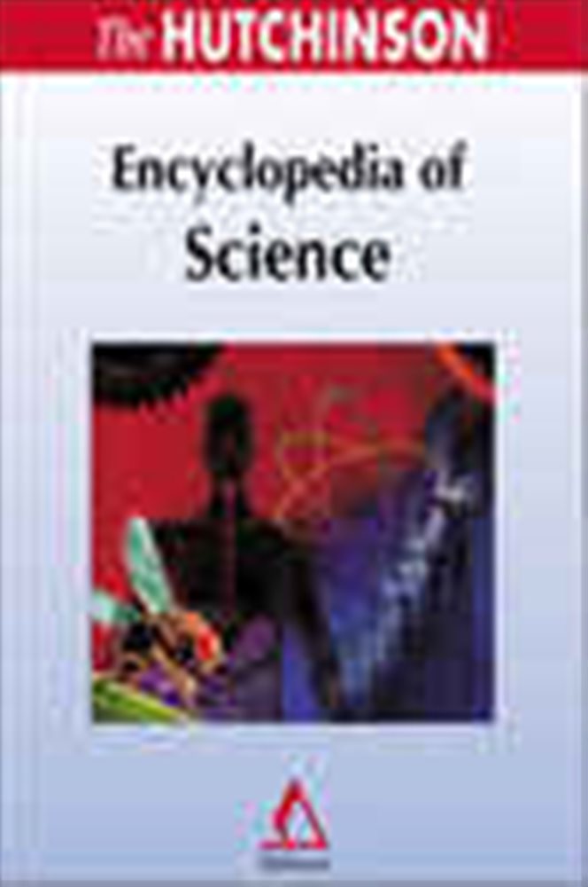 The Hutchinson Encyclopedia of Science (2nd ed.)