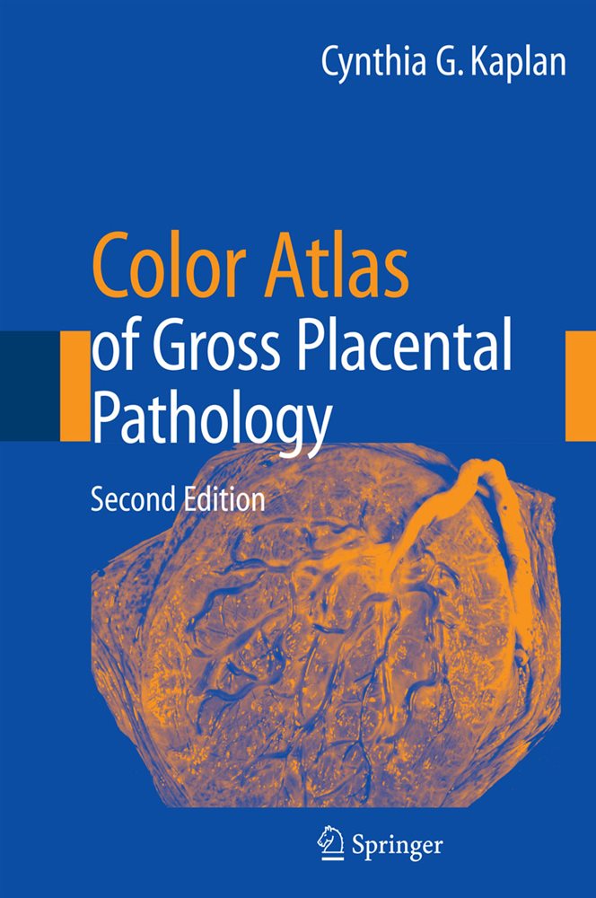 Color Atlas of Gross Placental Pathology (2nd ed.)