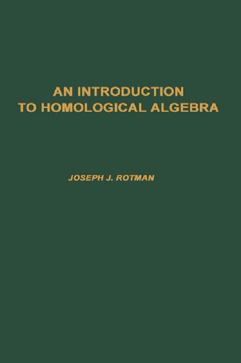 Introduction to Homological Algebra, 85 by Joseph J. Rotman (ebook)