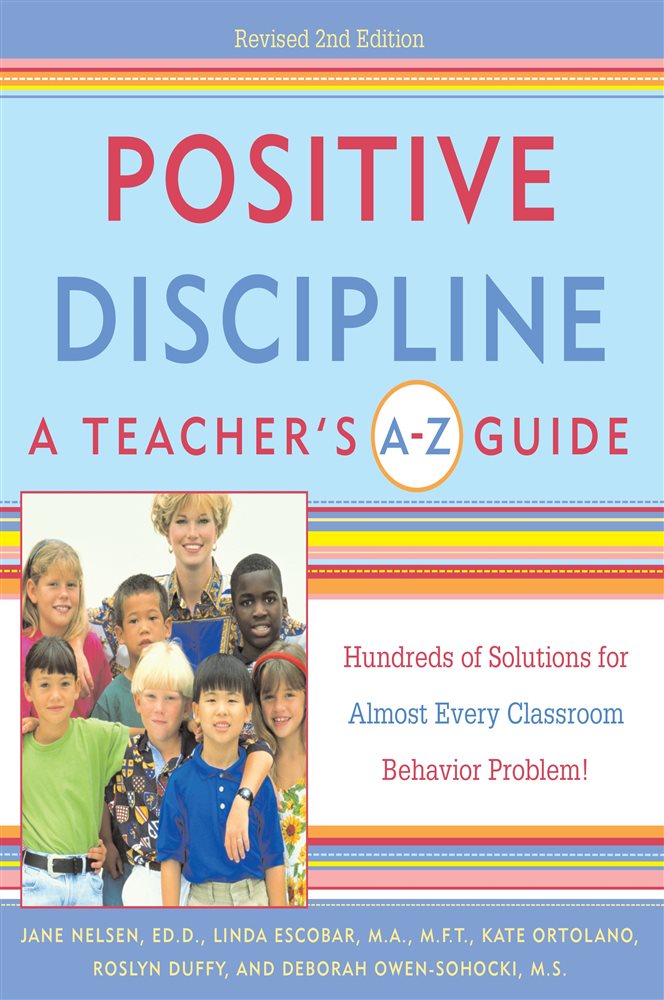 Positive Discipline: A Teacher's A-Z Guide by Jane Nelsen (ebook)