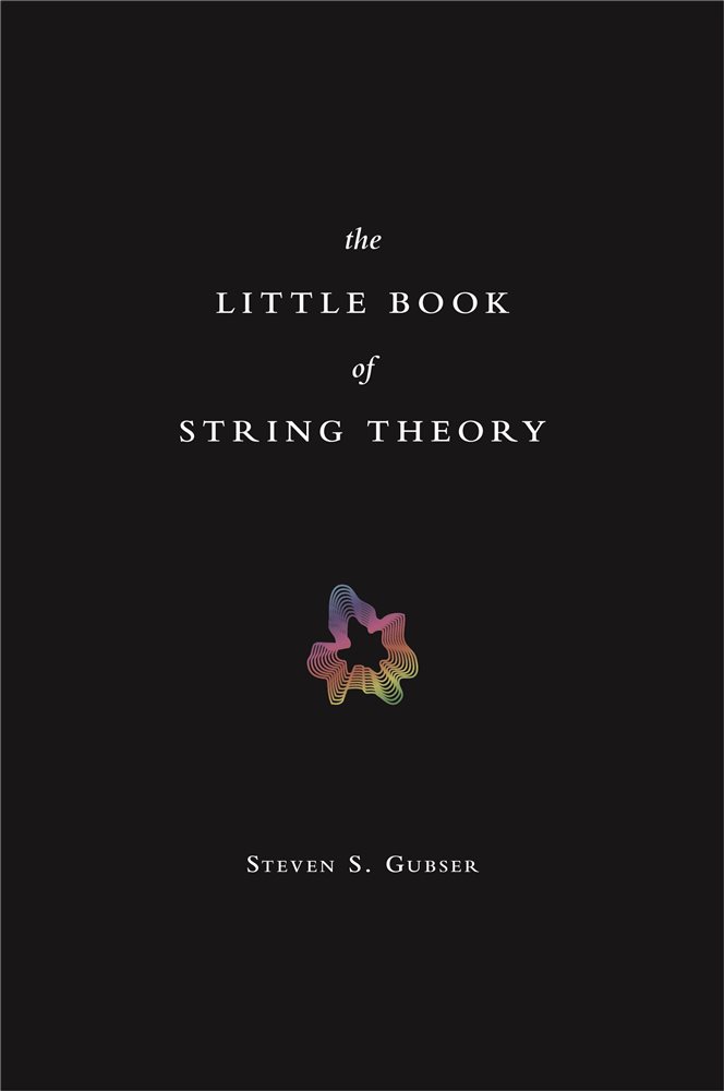 The Little Book of String Theory by Steven S. Gubser (ebook)