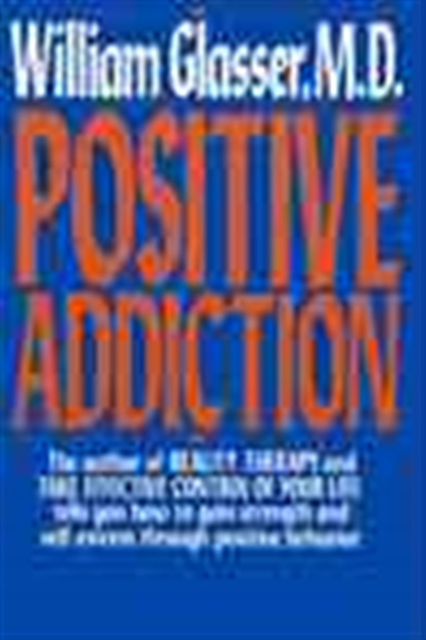 POSITIVE ADDICTION by Glasser, William, M.D. (ebook)