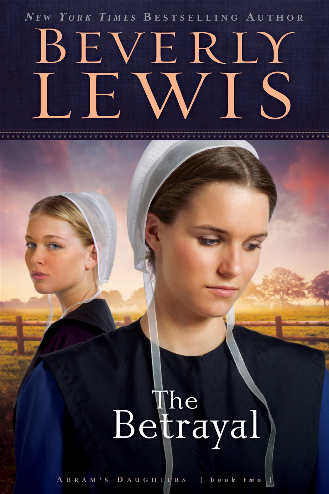 The Betrayal (Abram’s Daughters Book #2) by Beverly Lewis (ebook)