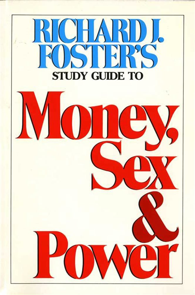 Money Sex and Power Study Guide by Richard J. Foster (ebook)