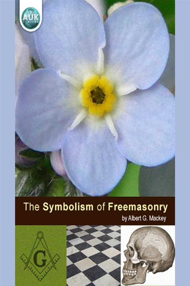 The Symbolism of Freemasonry by Albert Mackey (ebook)
