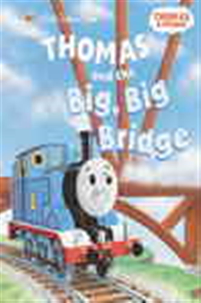 Thomas and the Big, Big Bridge (Thomas & Friends)