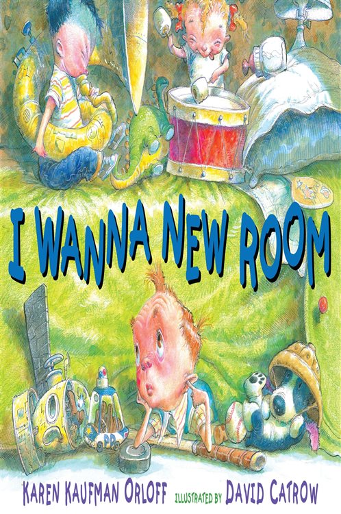 I Wanna New Room by Karen Kaufman Orloff (ebook)