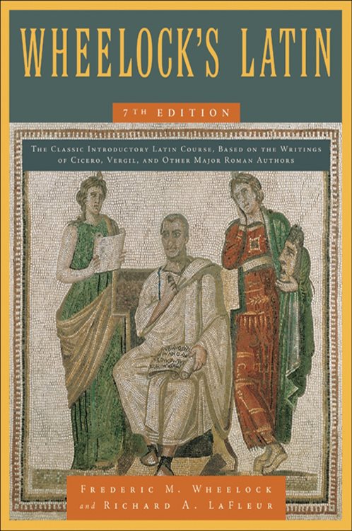 Wheelock's Latin, 7th Edition by Frederic M. Wheelock (ebook)