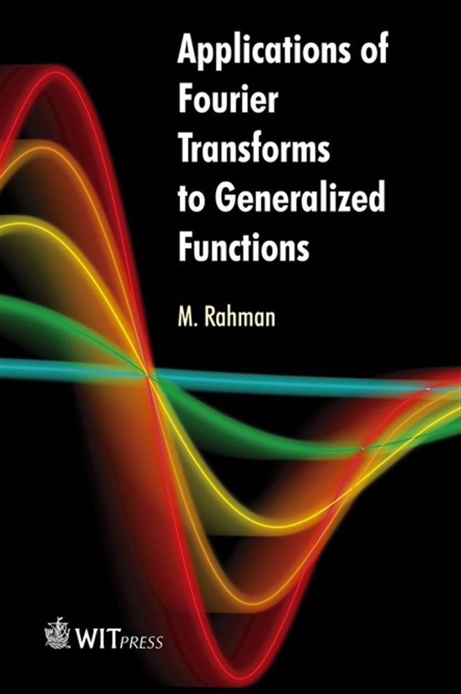 Applications of Fourier Transforms to Generalized Functions