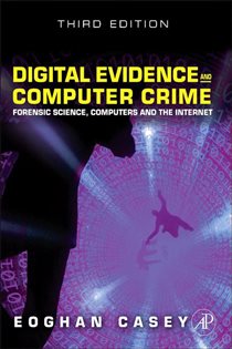 Digital Evidence and Computer Crime (3rd ed.)