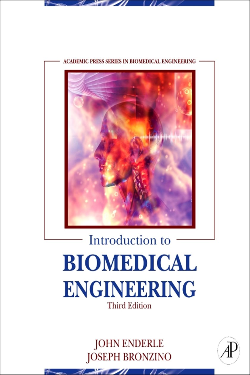 Introduction to Biomedical Engineering (3rd ed.)