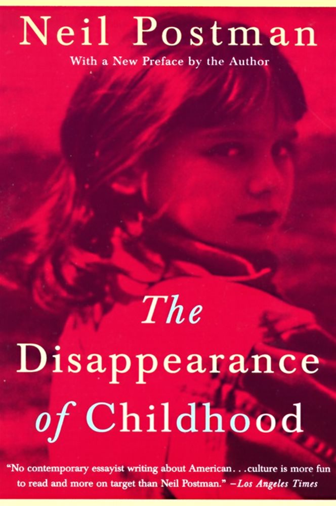 The Disappearance of Childhood by Neil Postman (ebook)