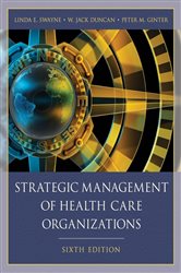 Strategic Management of Health Care Organizations (6th ed.)
