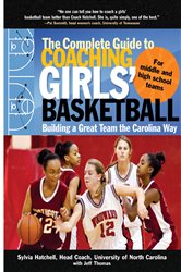 The Complete Guide to Coaching Girls' Basketball