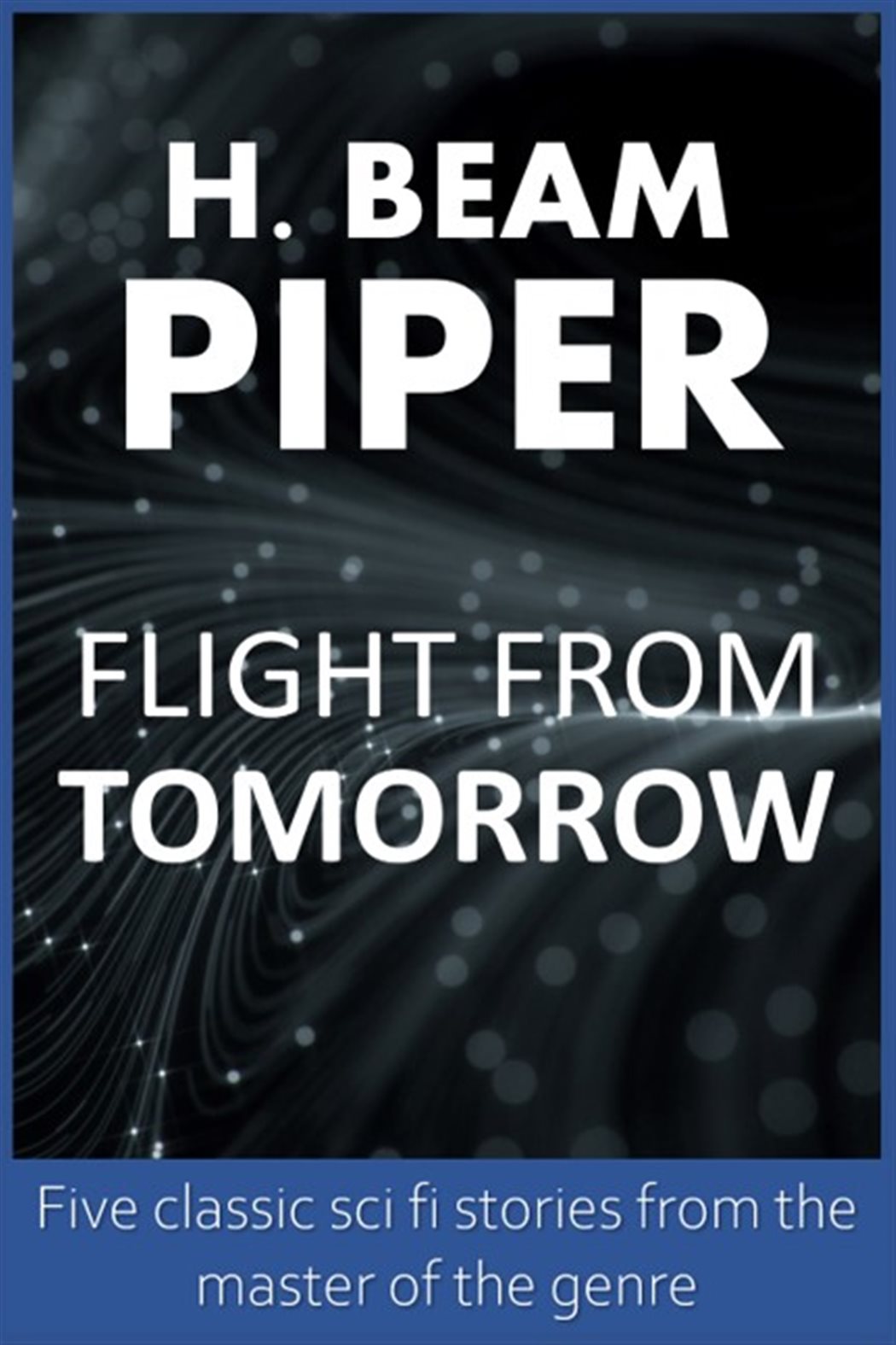 Flight from Tomorrow by Beam Piper H. (ebook)