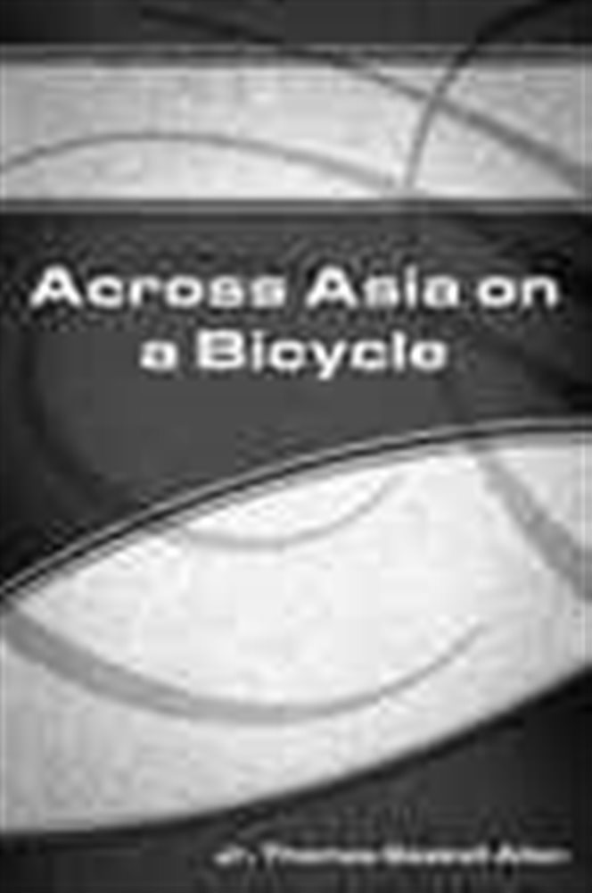 Across Asia on a Bicycle by Jr. Thomas Gaskell Allen (ebook)