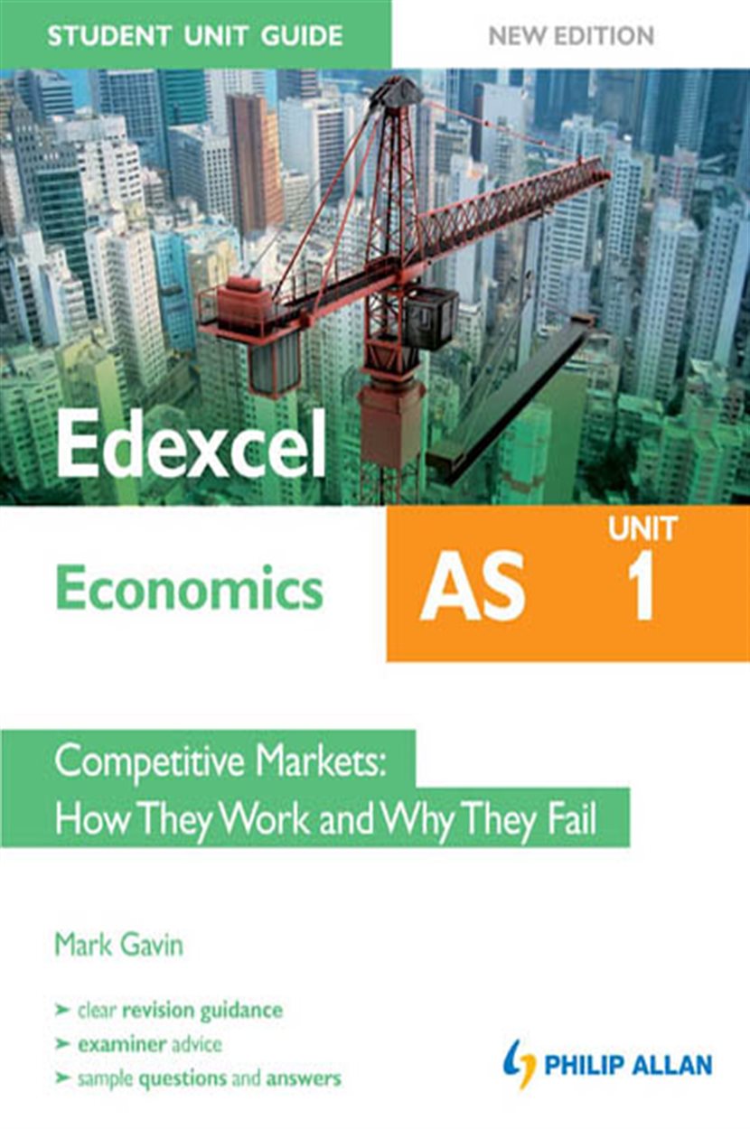 Edexcel AS Economics Student Unit Guide: Unit 1: Competitive Markets ...