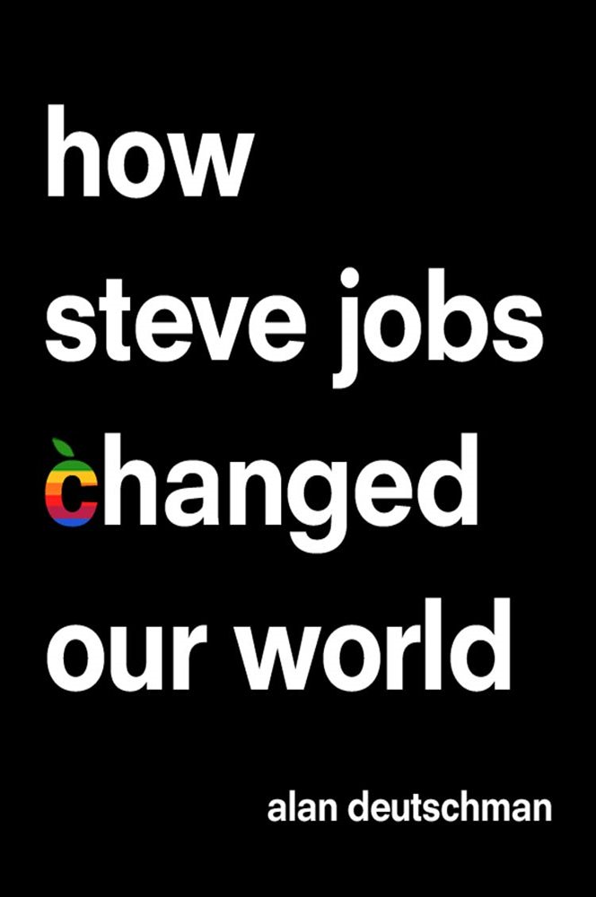 How Steve Jobs Changed Our World by Alan Deutschman (ebook)
