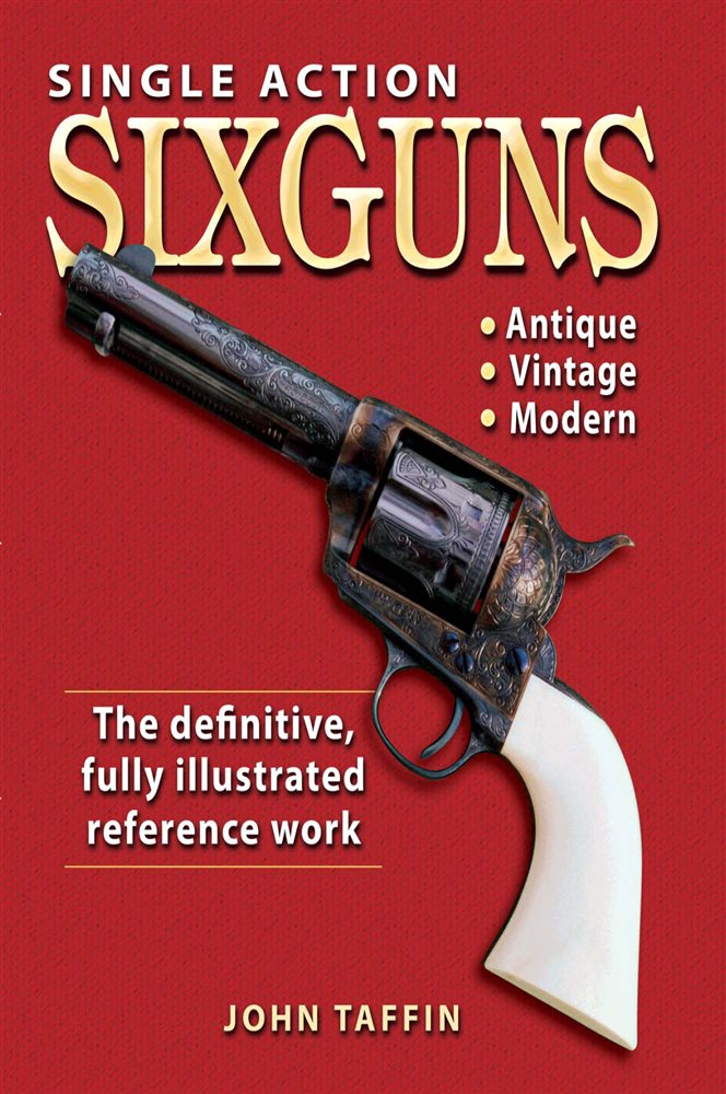 Single Action Sixguns (2nd ed.) by John Taffin (ebook)